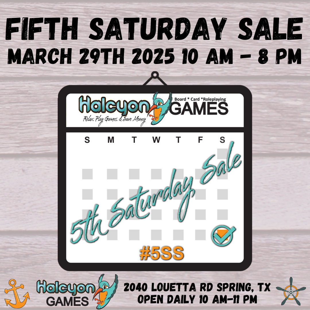 The first Fifth Saturday Sale of 2025 is almost here! – Halcyon Games